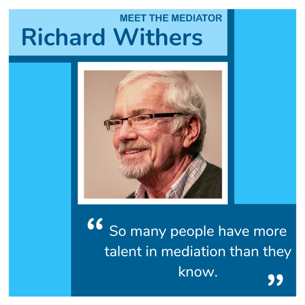 Meet the Mediator: Richard Withers - Six Rivers Dispute Resolution Center